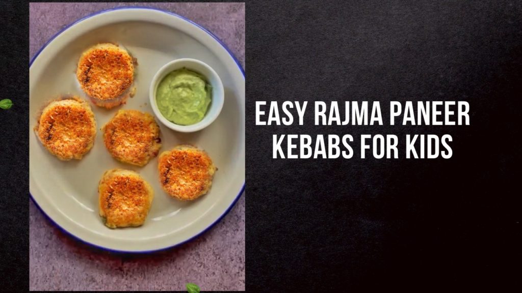 Easy Rajma Paneer Kebabs For Kids